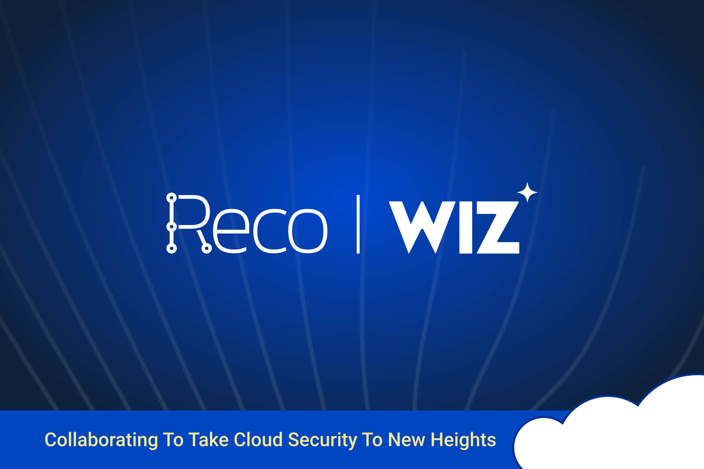 Reco and Wiz Combined for Comprehensive Cloud Security